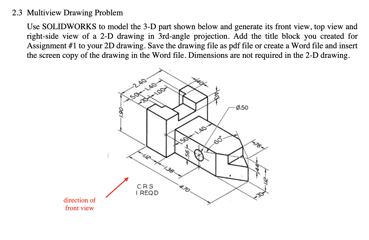 Solved 2.3 ﻿Multiview Drawing ProblemUse SOLIDWORKS to model | Chegg.com
