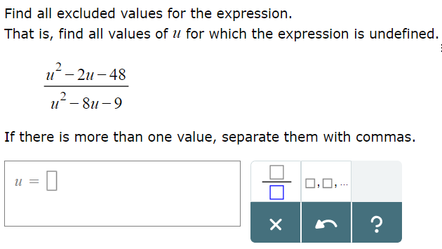 Solved Find all excluded values for the expression That is, | Chegg.com Solved Find all excluded values for the expression That is, | Chegg.com