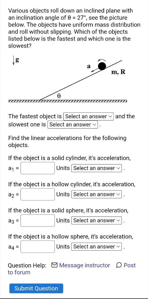 Solved Various objects roll down an inclined plane with an | Chegg.com