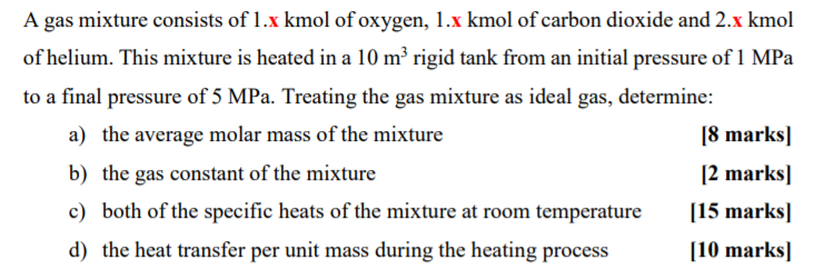 Solved A gas mixture consists of 1.x kmol of oxygen, 1.x | Chegg.com