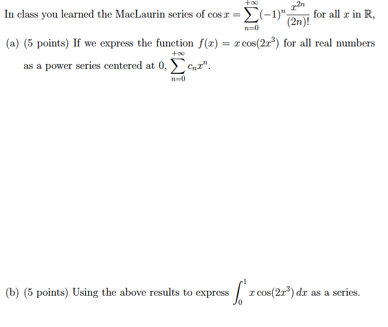 Solved In class you learned the MacLaurin series of | Chegg.com