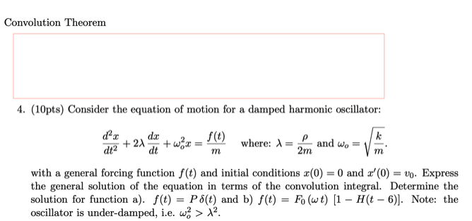 Solved Convolution Theorem 4. (10pts) Consider the equation | Chegg.com