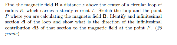 Solved Find the magnetic field B a distance z above the | Chegg.com