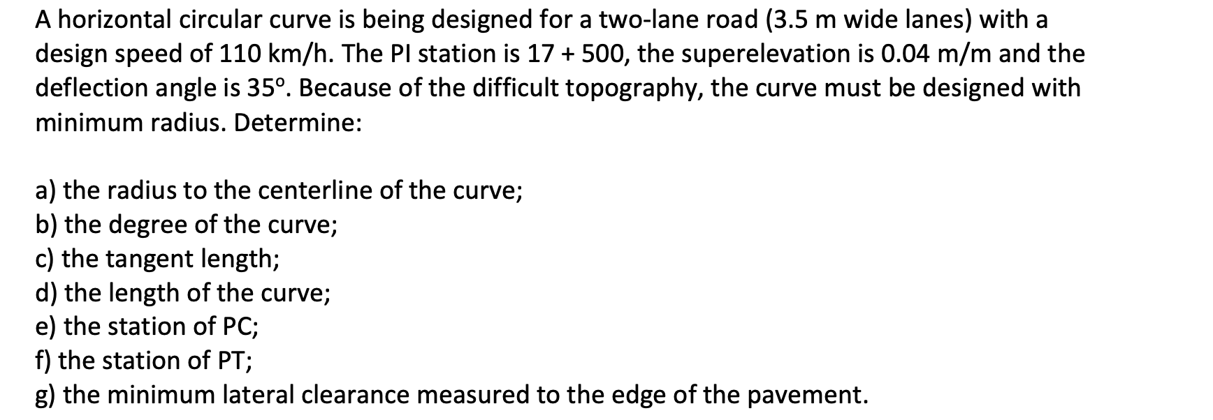Solved A horizontal circular curve is being designed for a | Chegg.com
