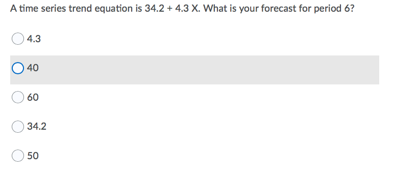 Solved A time series trend equation is 34.2 + 4.3 X. What is | Chegg.com