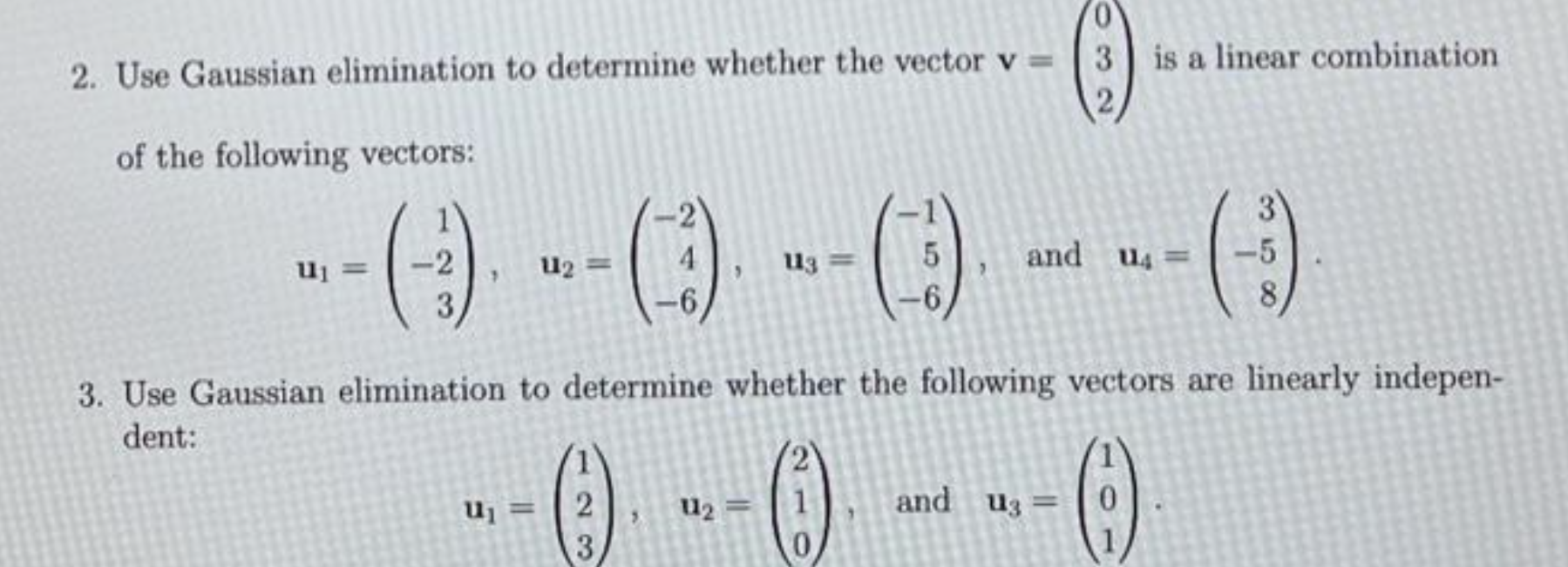 Solved 2. Use Gaussian elimination to determine whether the | Chegg.com