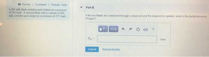 Solved l Review | Constants | Periodic Table A 295-mL flask | Chegg.com