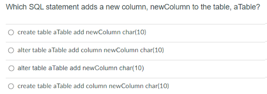 Solved Which SQL statement adds a new column, newColumn to | Chegg.com