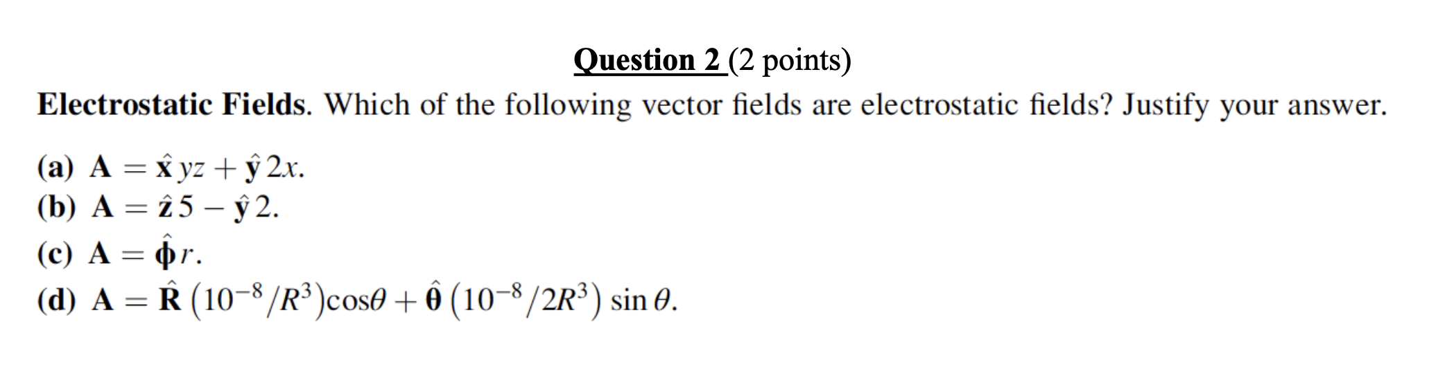 Solved Electrostatic Fields. Which of the following vector | Chegg.com