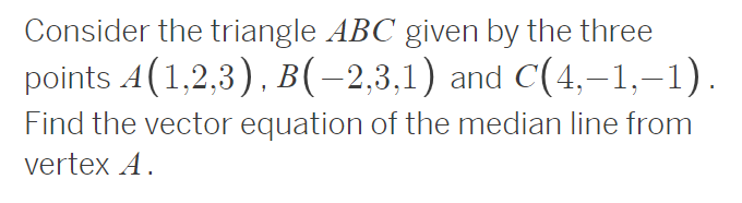 Solved Consider the triangle ABC given by the three points | Chegg.com