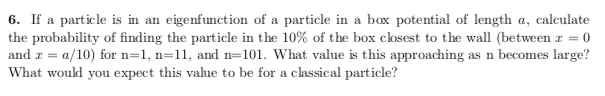 Solved 6. If a particle is in an eigenfunction of a particle | Chegg.com