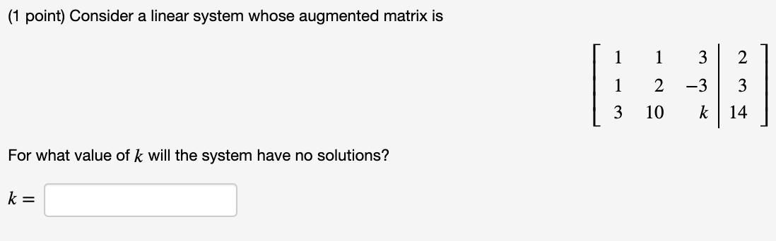 Solved (1 point) Consider a linear system whose augmented | Chegg.com