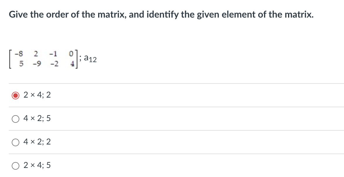 Solved Give the order of the matrix, and identify the given | Chegg.com