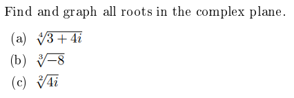 Solved Find and graph all roots in the complex plane. (a) | Chegg.com