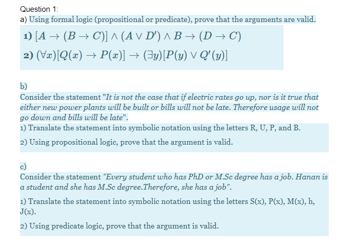 Solved Question 1: a) Using formal logic (propositional or | Chegg.com