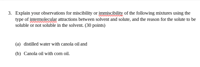 Solved by an EXPERT 3. ﻿Explain your observations for miscibility or | Chegg.com