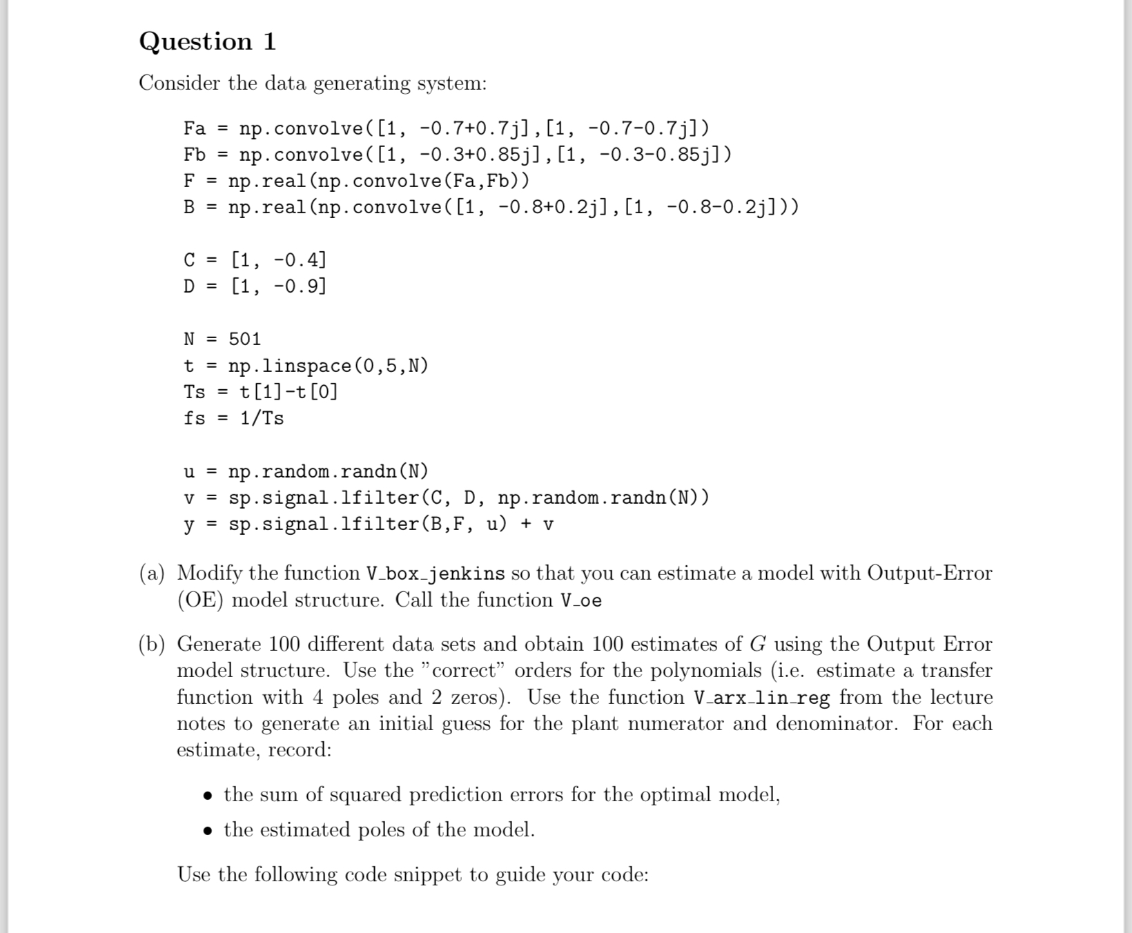 Solved Question 1 Consider the data generating system: | Chegg.com