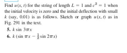 Solved Find u(x,t) for the string of length L=1 and c2=1 | Chegg.com