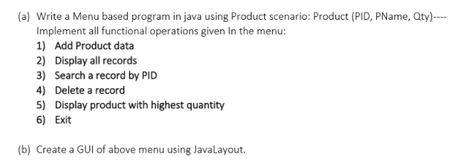Solved (a) Write a Menu based program in java using Product | Chegg.com