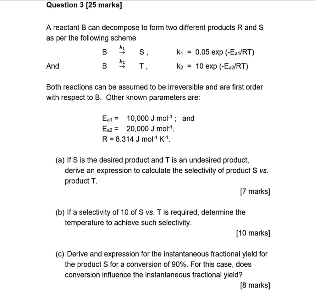 Solved Question 3 [25 marks] A reactant B can decompose to | Chegg.com