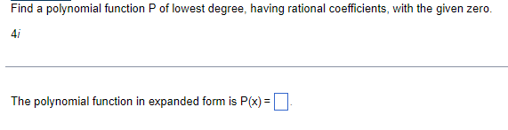 Solved Find a polynomial function P of lowest degree, having | Chegg.com