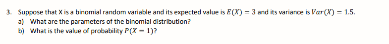 Solved = = 3. Suppose that X is a binomial random variable | Chegg.com