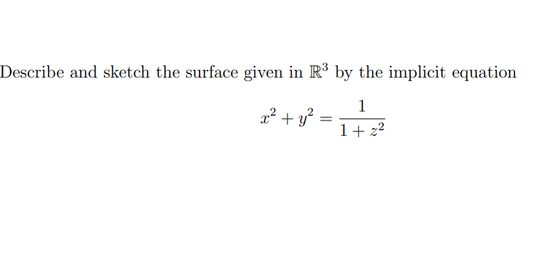 Solved Describe and sketch the surface given in R3 by the | Chegg.com