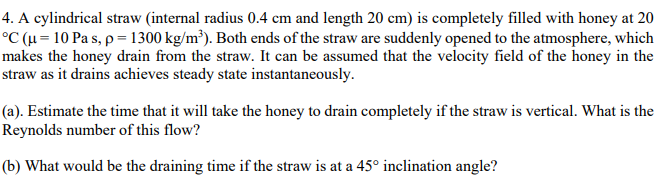4. A cylindrical straw (internal radius 0.4 cm and | Chegg.com