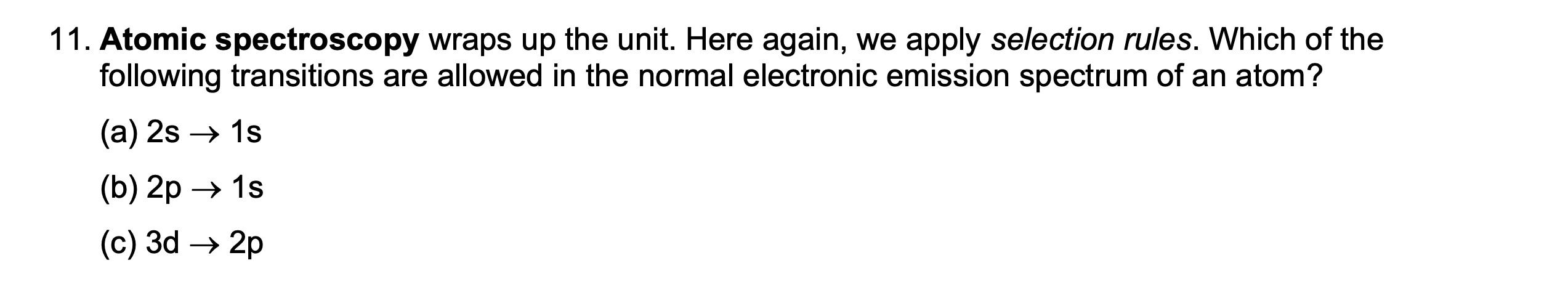Solved 11. Atomic spectroscopy wraps up the unit. Here | Chegg.com