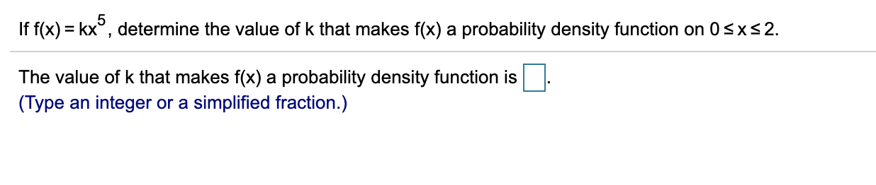 Solved If f(x) = kx”, determine the value of k that makes | Chegg.com