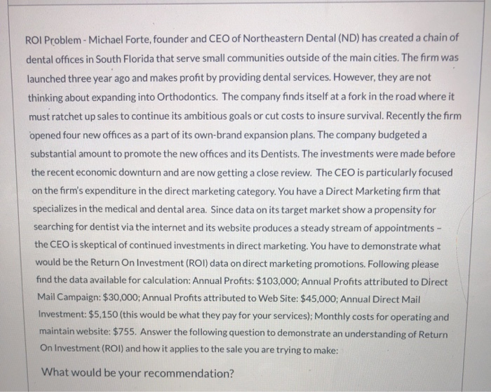 Solved ROI Problem-Michael Forte, founder and CEO of | Chegg.com