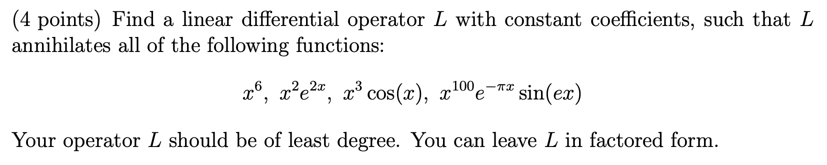 Solved (4 points) Find a linear differential operator L with | Chegg.com