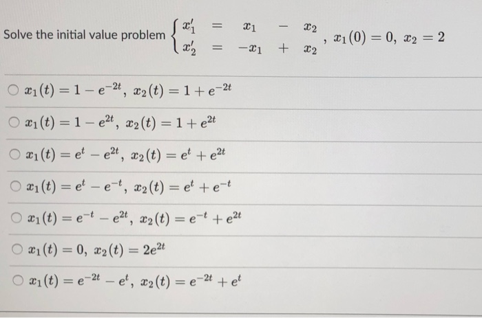 Solved Solve the initial value problem x1(t) = 1-e-2, x2 | Chegg.com
