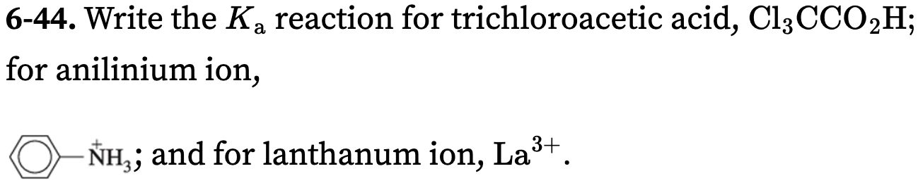 Solved 6-44. Write the Ka reaction for trichloroacetic acid, | Chegg.com