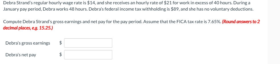 Solved Debra Strand's regular hourly wage rate is $14, and | Chegg.com