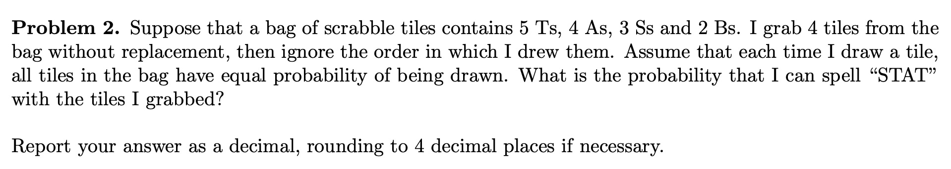 Solved Problem 2. Suppose that a bag of scrabble tiles | Chegg.com