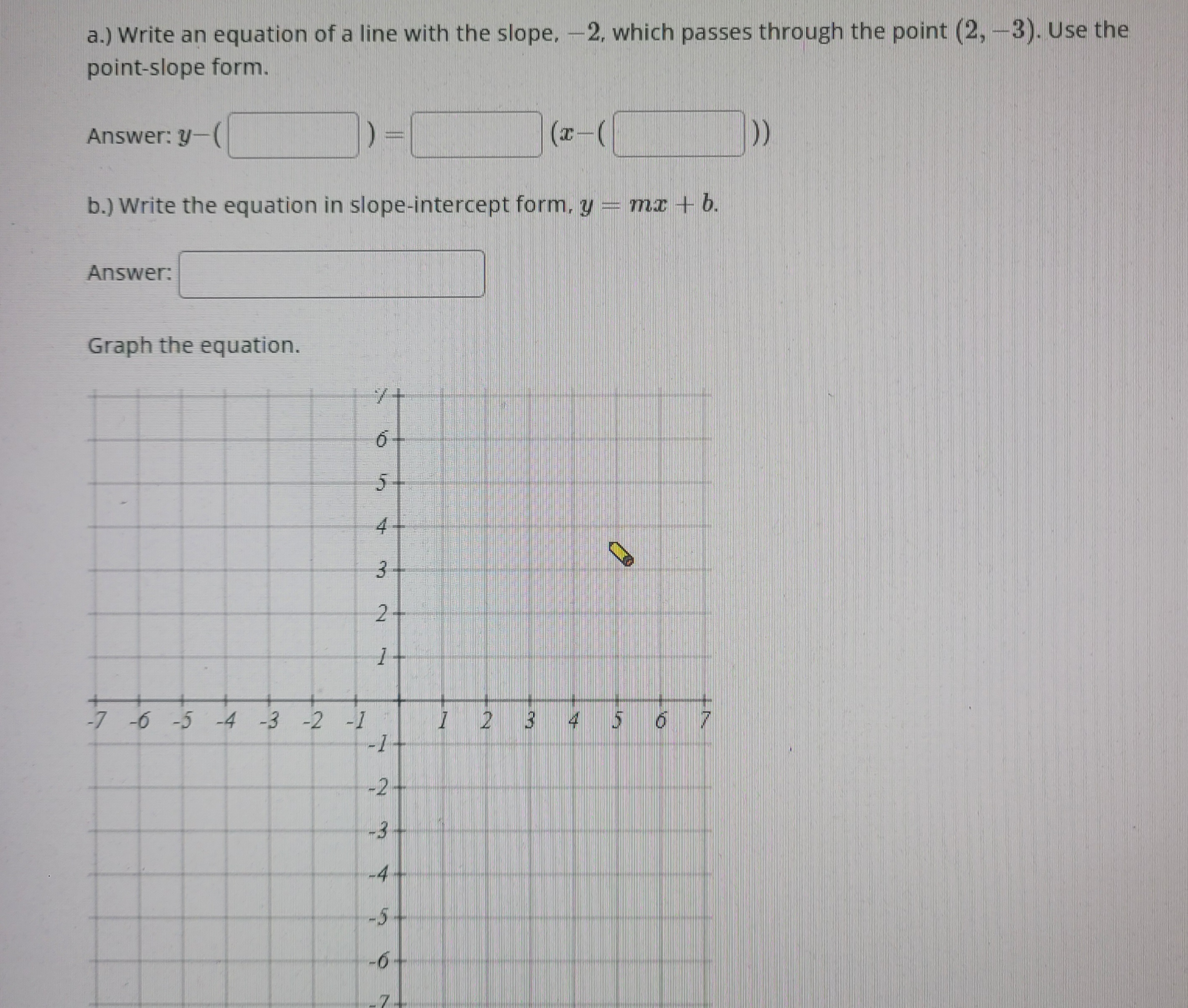 Solved a.) ﻿Write an equation of a line with the slope, -2 , | Chegg.com