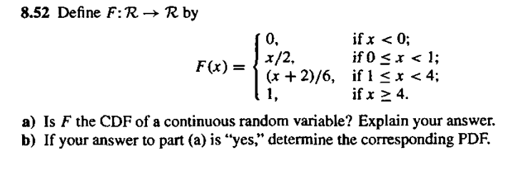 Solved 8.52 Define F:R→R by F(x)=⎩⎨⎧0,x/2,(x+2)/6,1, if x