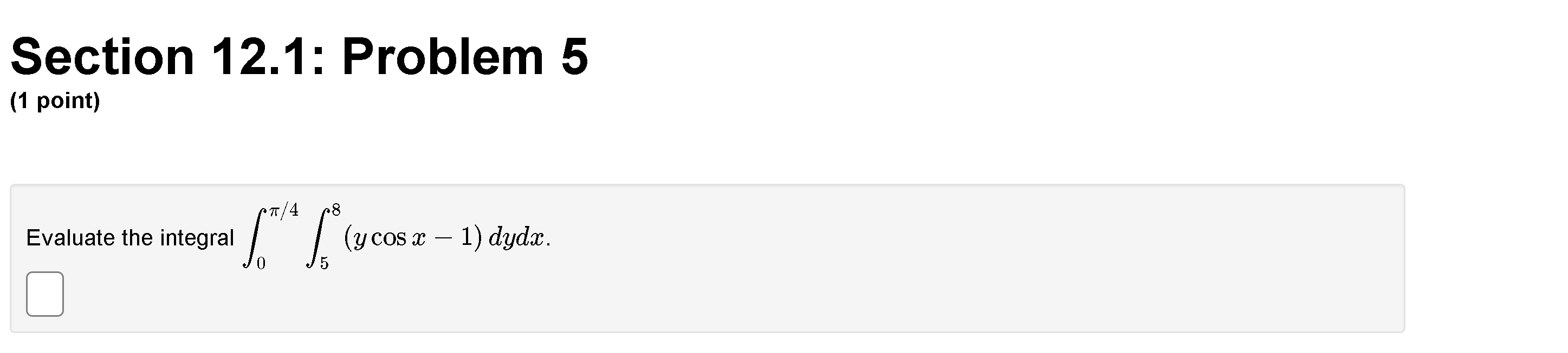 Solved Section 12.1: Problem 5 (1 point) л 1/4 Evaluate the | Chegg.com
