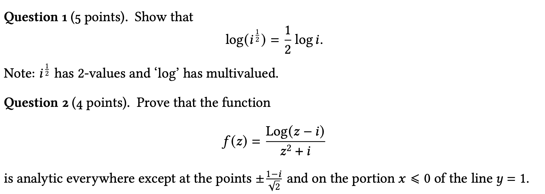 Solved Question 1 (5 points). Show that log(i21)=21logi. | Chegg.com