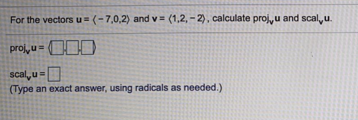 Solved For the vectors u= (-7,0,2) and v = (1,2,-2), | Chegg.com