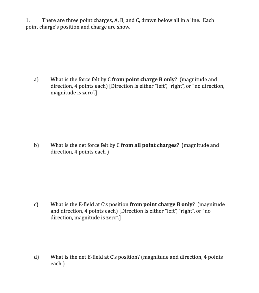 1. There are three point charges, A, B, and C, drawn | Chegg.com