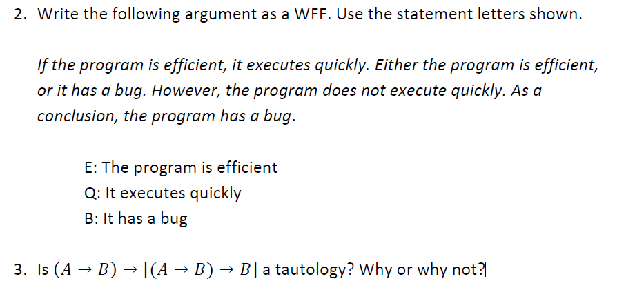 Solved 2. Write the following argument as a WFF. Use the | Chegg.com