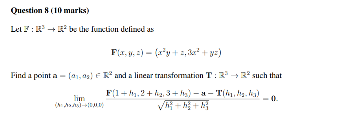 Solved Question 8 (10 marks) Let F:R3 → R2 be the function | Chegg.com