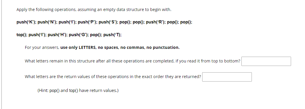 Solved Apply the following operations, assuming an empty | Chegg.com