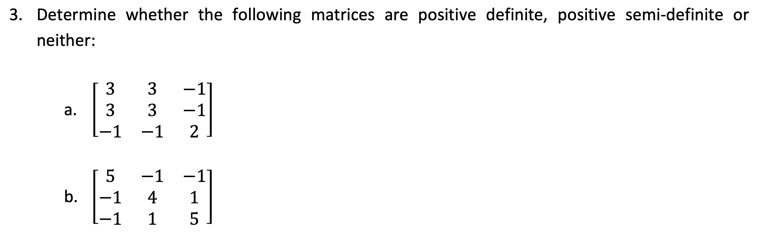 Solved 3. Determine whether the following matrices are | Chegg.com