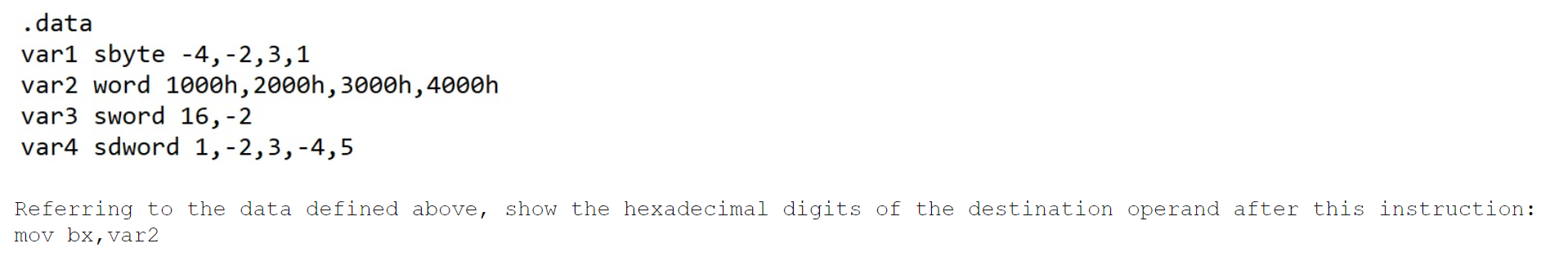 Solved .data var1 sbyte -4,-2,3,1 var2 word 1000h, 2000h, | Chegg.com