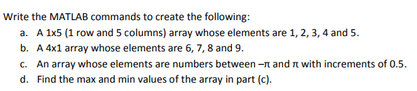 Solved Write the MATLAB commands to create the following:a. | Chegg.com
