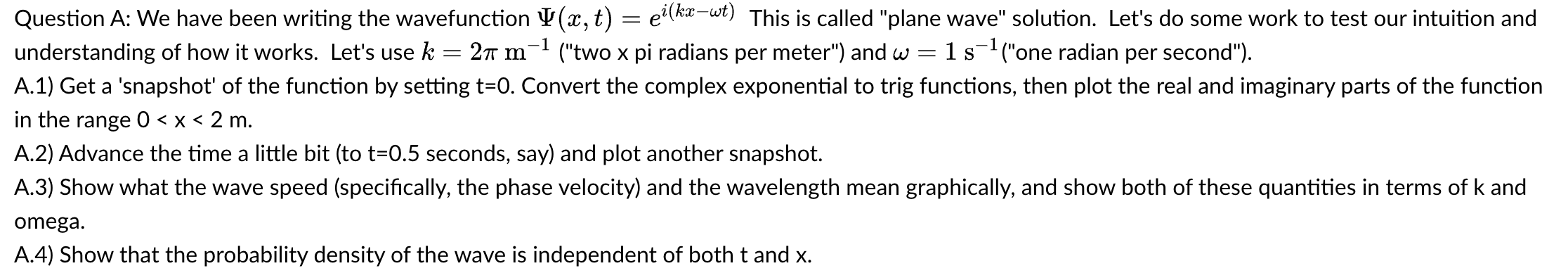 Solved Question A: We have been writing the wavefunction | Chegg.com