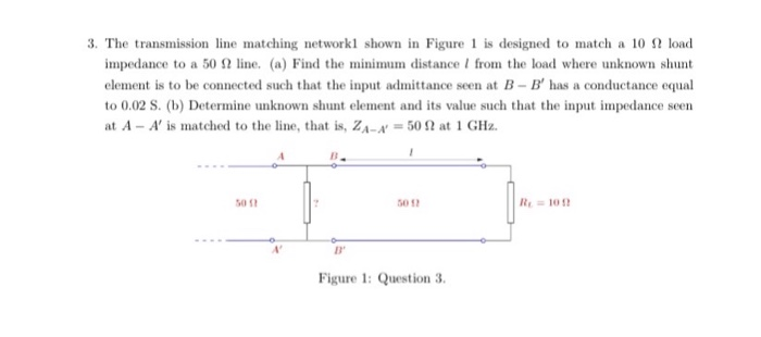3. The transmission line matching network1 shown in | Chegg.com